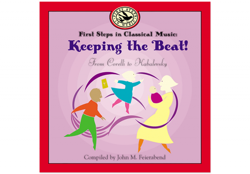 First Steps in Classical Music: KEEPING THE BEAT! CD Music in Motion